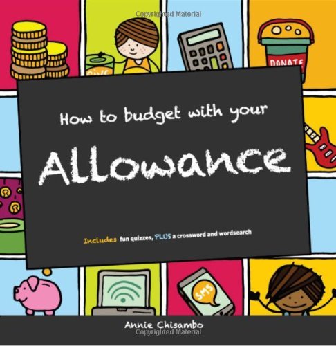 How to Budget With Your Allowance by Annie Chisambo by Annie Chisambo ...