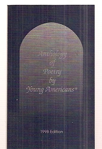 Anthology of Poetry By Young Americans, 1998 Edition by Editor | Goodreads