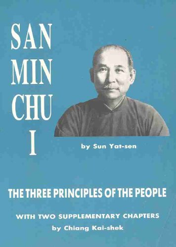 The Three Principles of the People : San Min Chu I with Two ...