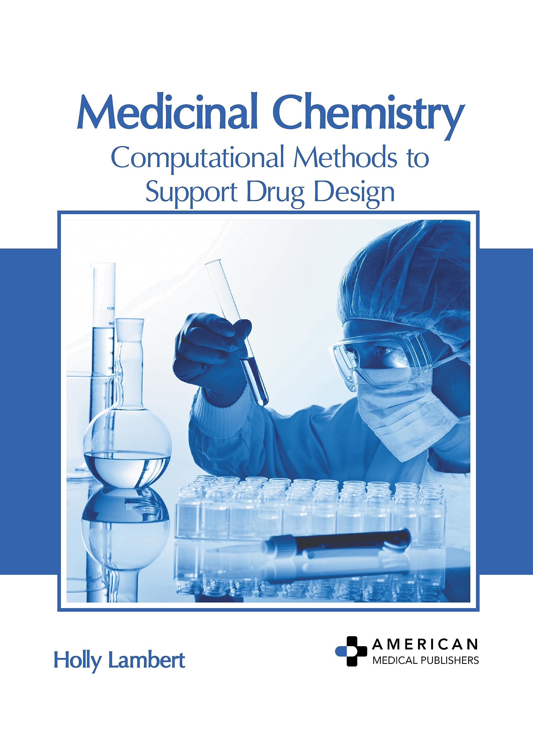 Medicinal Chemistry: Computational Methods to Support Drug Design by ...
