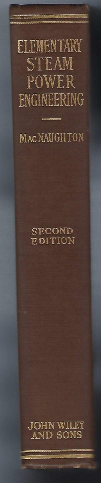 Elementary Steam Power Engineering: Second Edition by Edgar Macnaughton ...