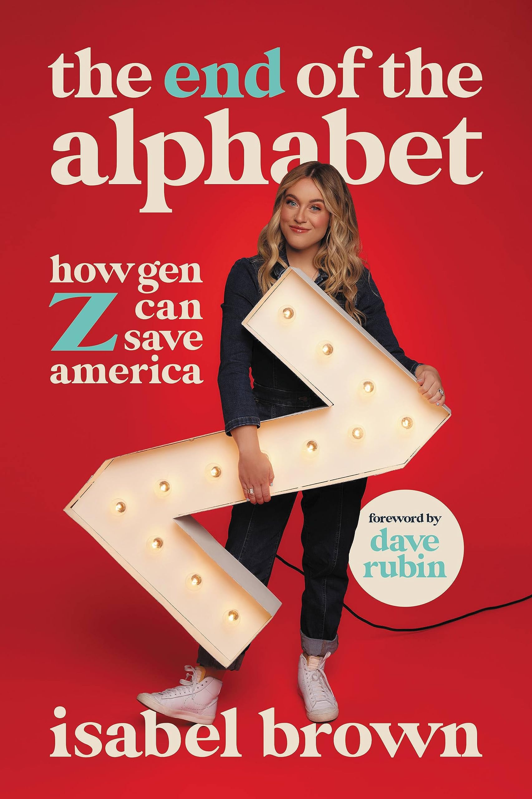 The End of the Alphabet: How Gen Z Can Save America by Isabel Brown ...