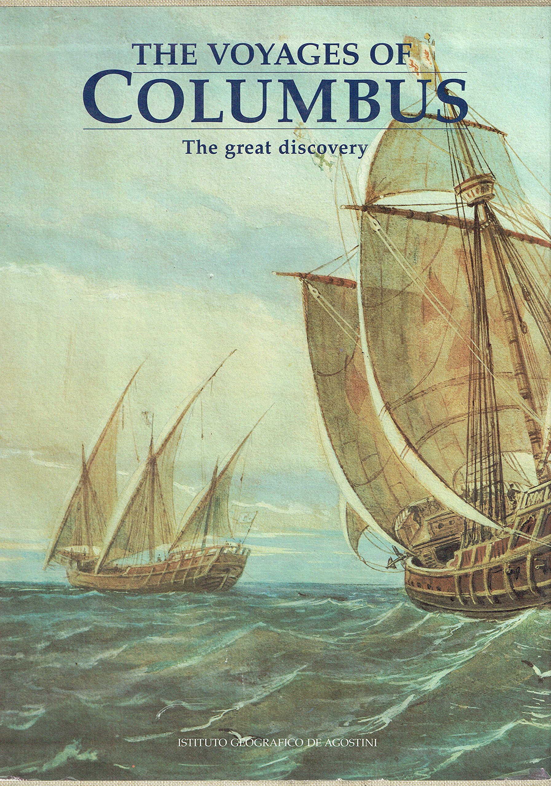 The Voyages of Columbus: The Great Discovery by Paolo Emilio Taviani ...
