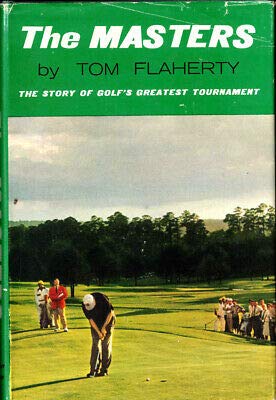 Tom Flaherty 1st edit/1 print Masters The Story of Golf's Greatest ...