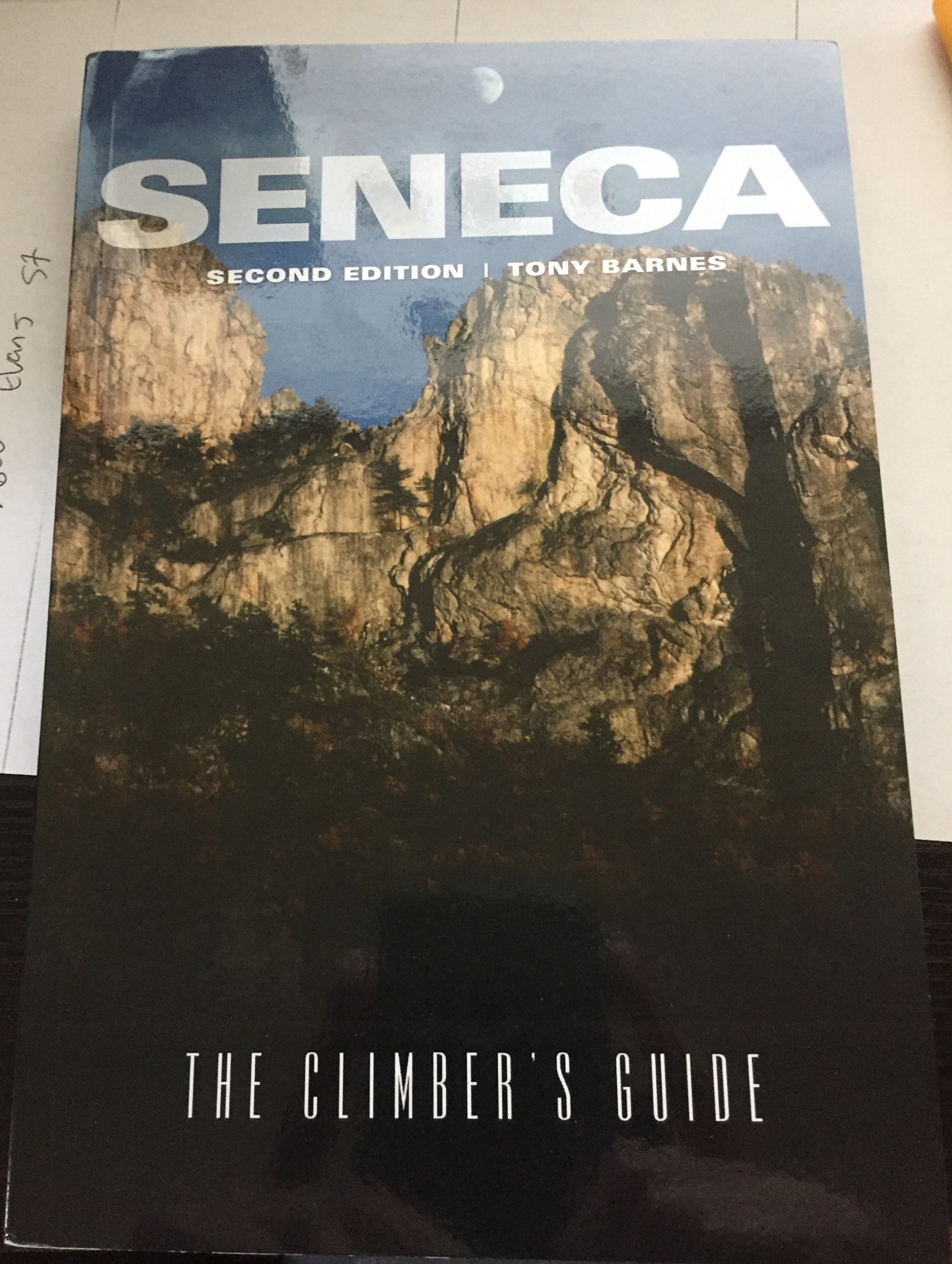 Seneca: The Climber's Guide by Tony Barnes | Goodreads