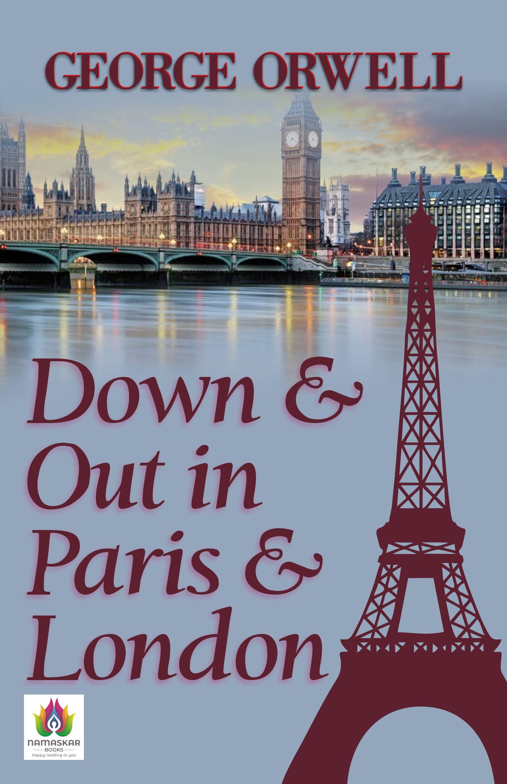 Down and Out in Paris and London: George Orwell's Gritty Tale of ...