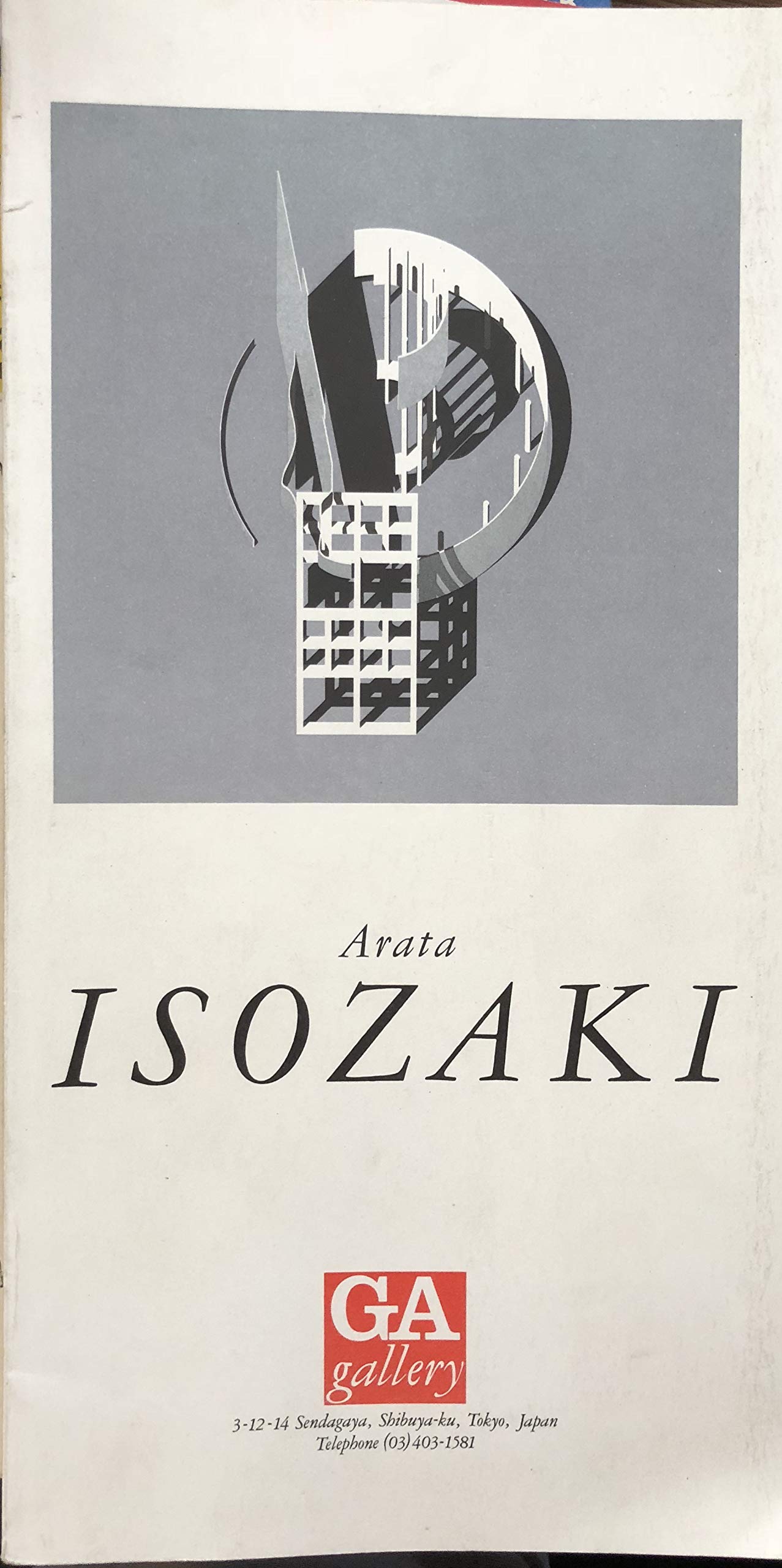 Arata Isozaki: Saturday, November 5-Sunday, December 4, 1983 by Arata ...