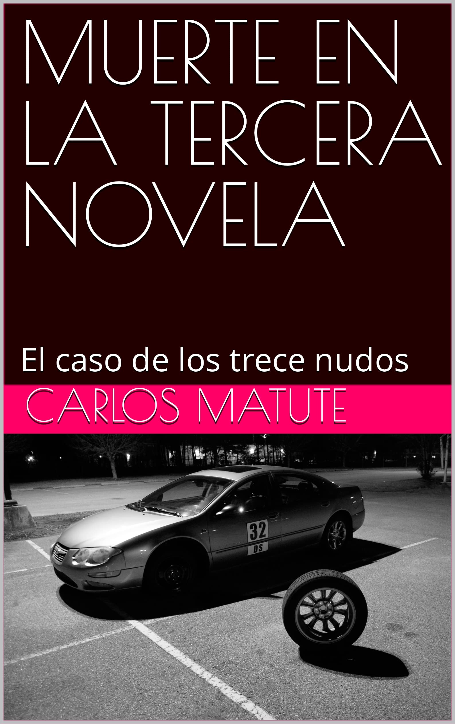 MUERTE EN LA TERCERA NOVELA: El caso de los trece nudos by Carlos ...