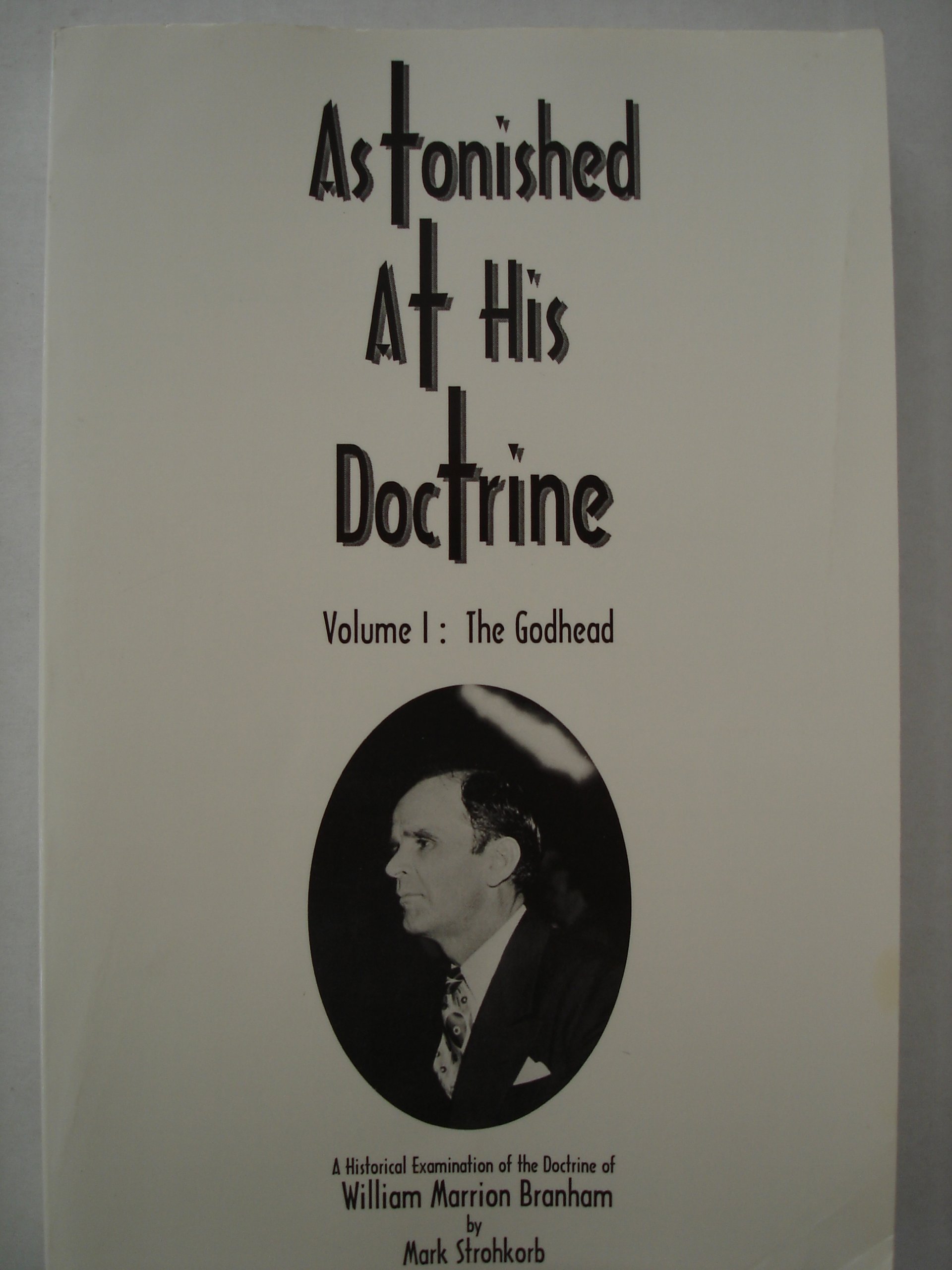 Astonished at his doctrine: A historical examination of the doctrine of ...