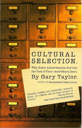 Cultural Selection: Why Some Achievements Survive The Test Of Time And ...