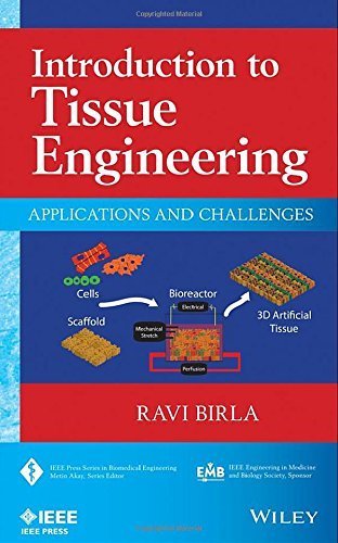 Introduction to Tissue Engineering: Applications and Challenges (IEEE ...