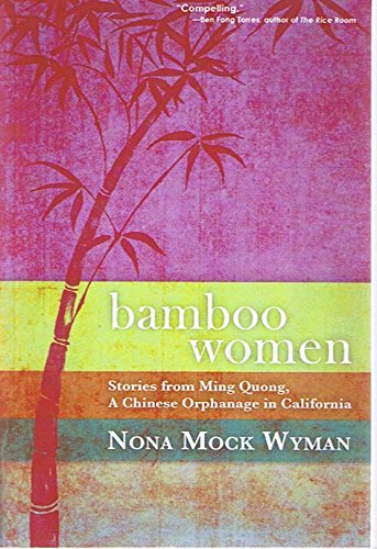 Bamboo Women: Stories from Ming Quong, a Chinese Orphanage in ...