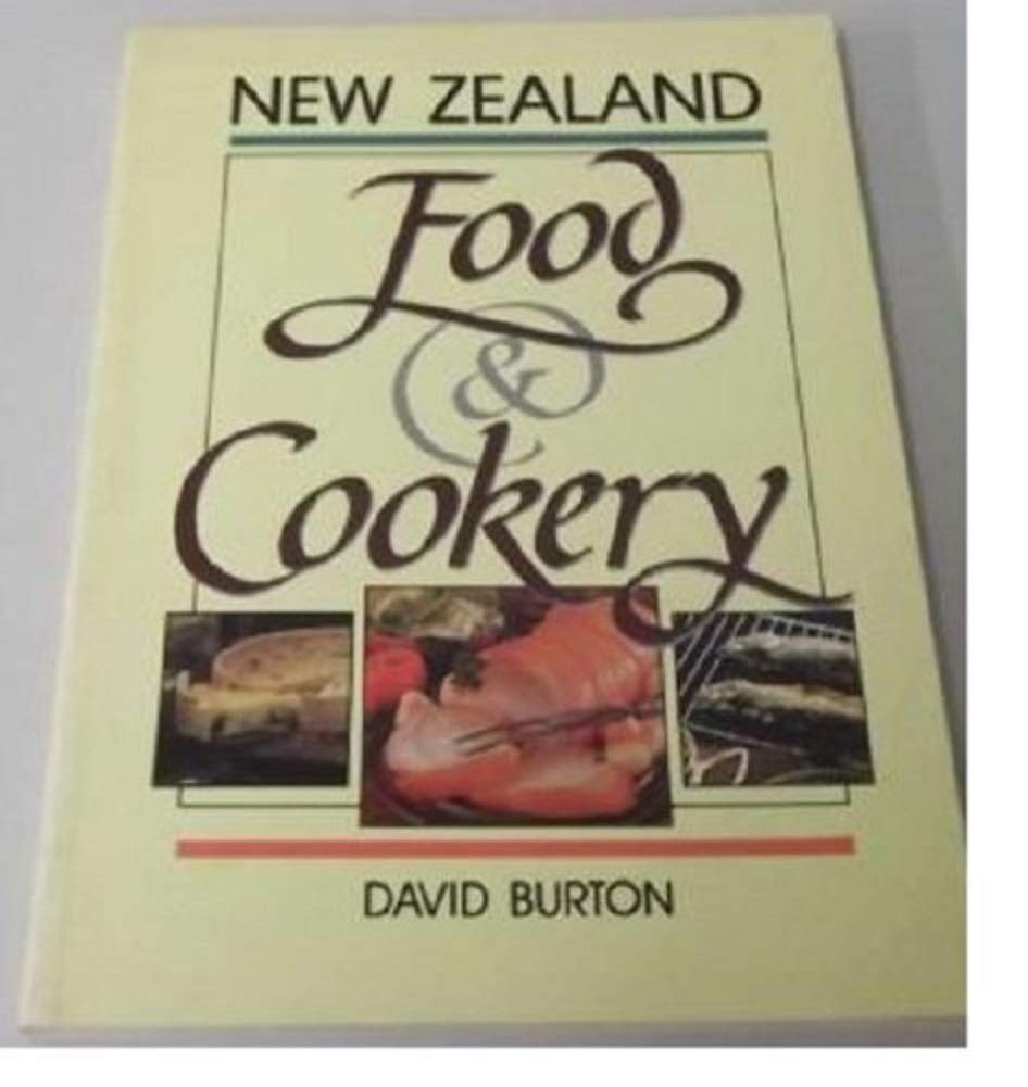 New Zealand Food & Cookery by David Burton | Goodreads