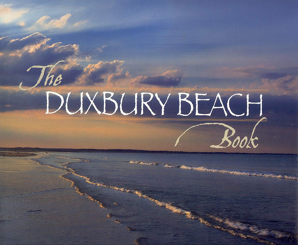 The Duxbury Beach Book by Margaret M. Kearney; Kay Foster; Norman R ...