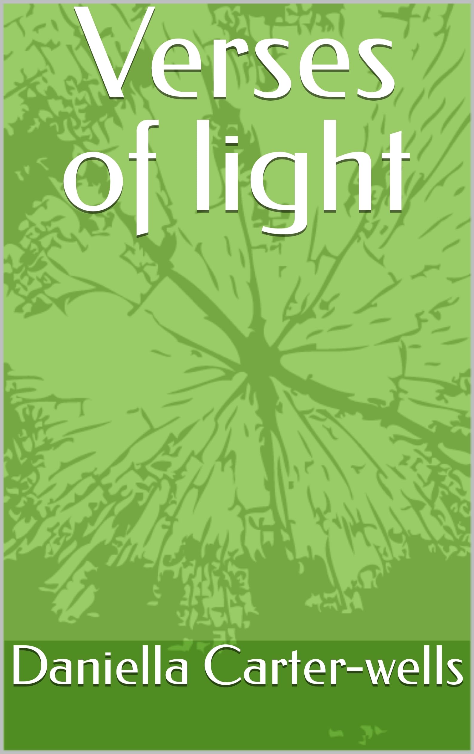 Verses of light by Daniella Brooke Carter-Wells | Goodreads