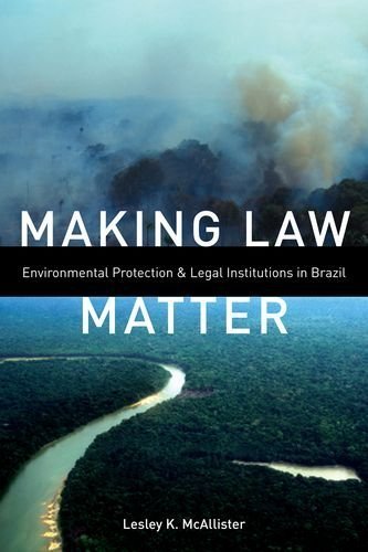 Making Law Matter: Environmental Protection and Legal Institutions in ...