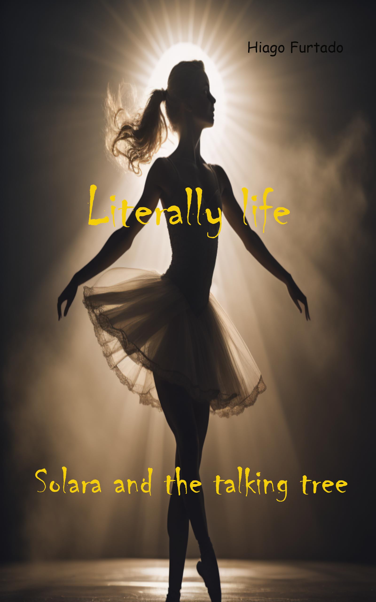 Literally life: Solara and the talking tree by Hiago Furtado | Goodreads