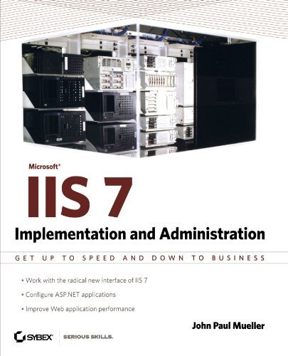 Microsoft IIS 7 Implementation and Administration by Mueller, John Paul ...