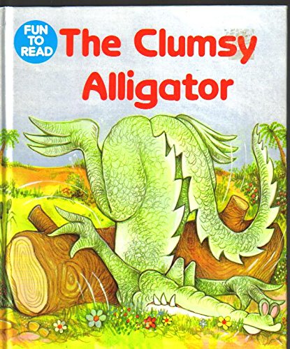 The Clumsy Alligator by June Woodman | Goodreads