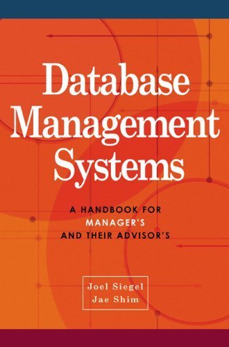 Database Management Systems: A Handbook for Managers and Their Advisors ...