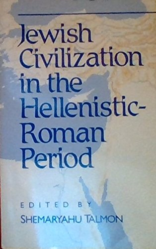 Jewish Civilization in the Hellenistic-Roman Period by Shemaryahu ...