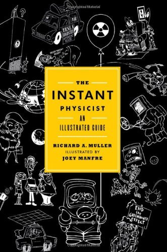 The Instant Physicist: An Illustrated Guide by Richard A. Muller by ...