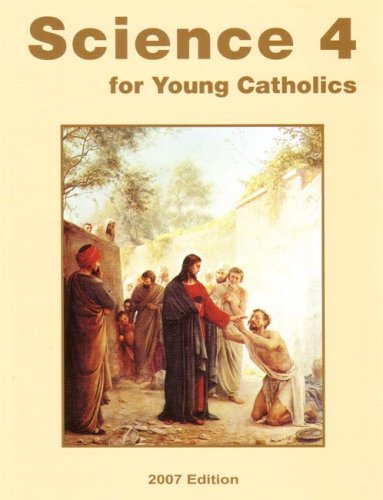 Science 4 for Young Catholics - Seton Grade 4 by Seton Press | Goodreads