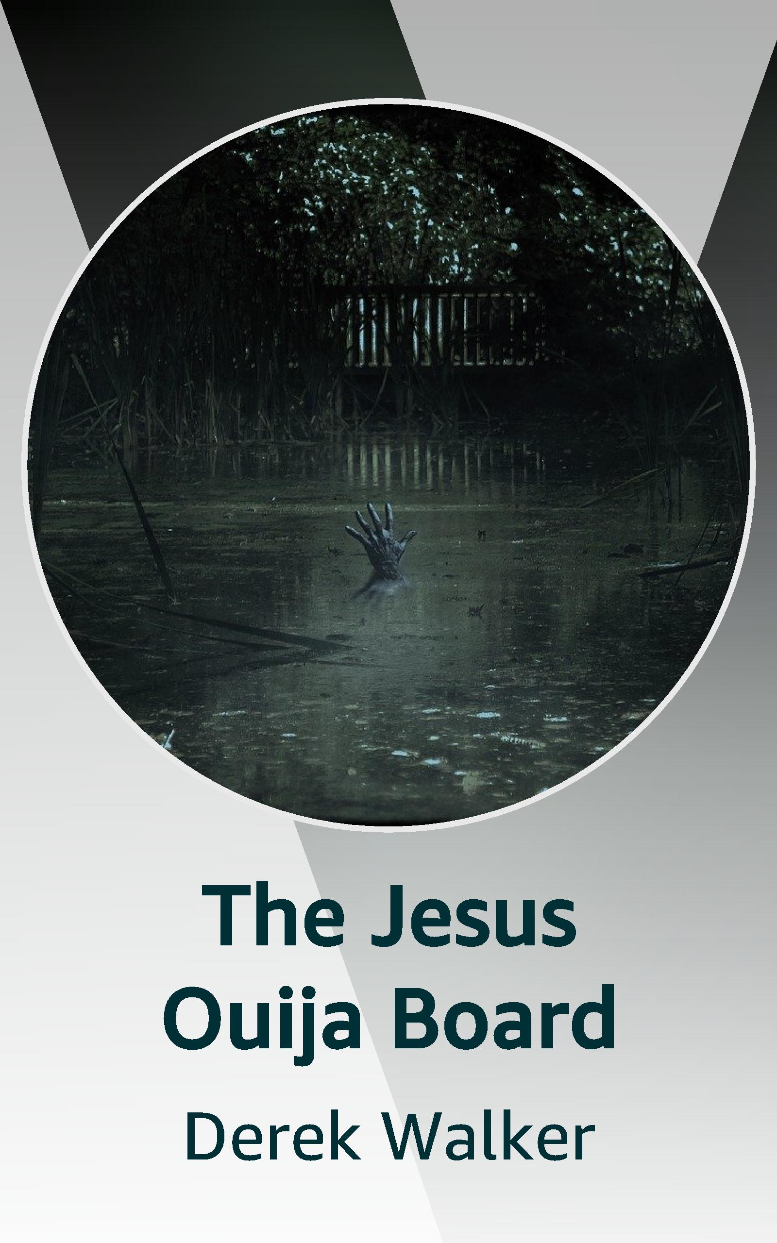 The Jesus Ouija Board by Derek Walker | Goodreads
