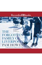 The Forgotten Family of Liverpool by Pam Howes | Goodreads