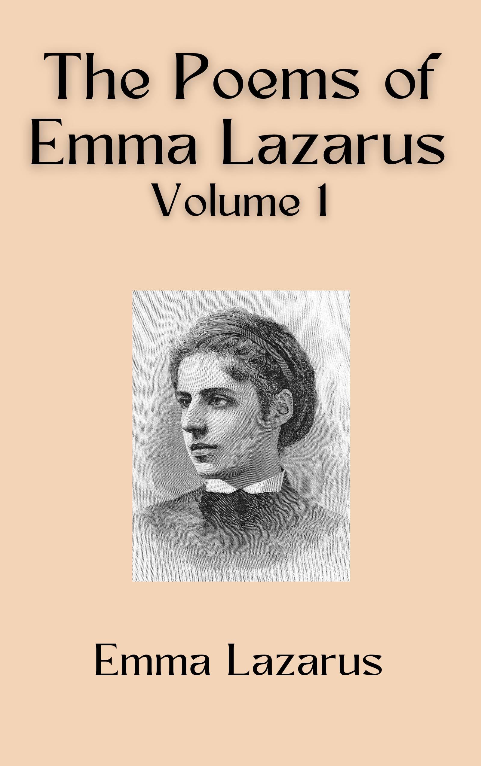 The Poems of Emma Lazarus, Volume 1: A Classic American Poetry ...
