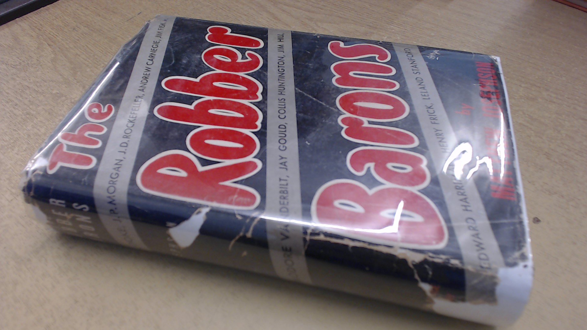 The robber barons;: The great American capitalists, 1861-1901, by ...