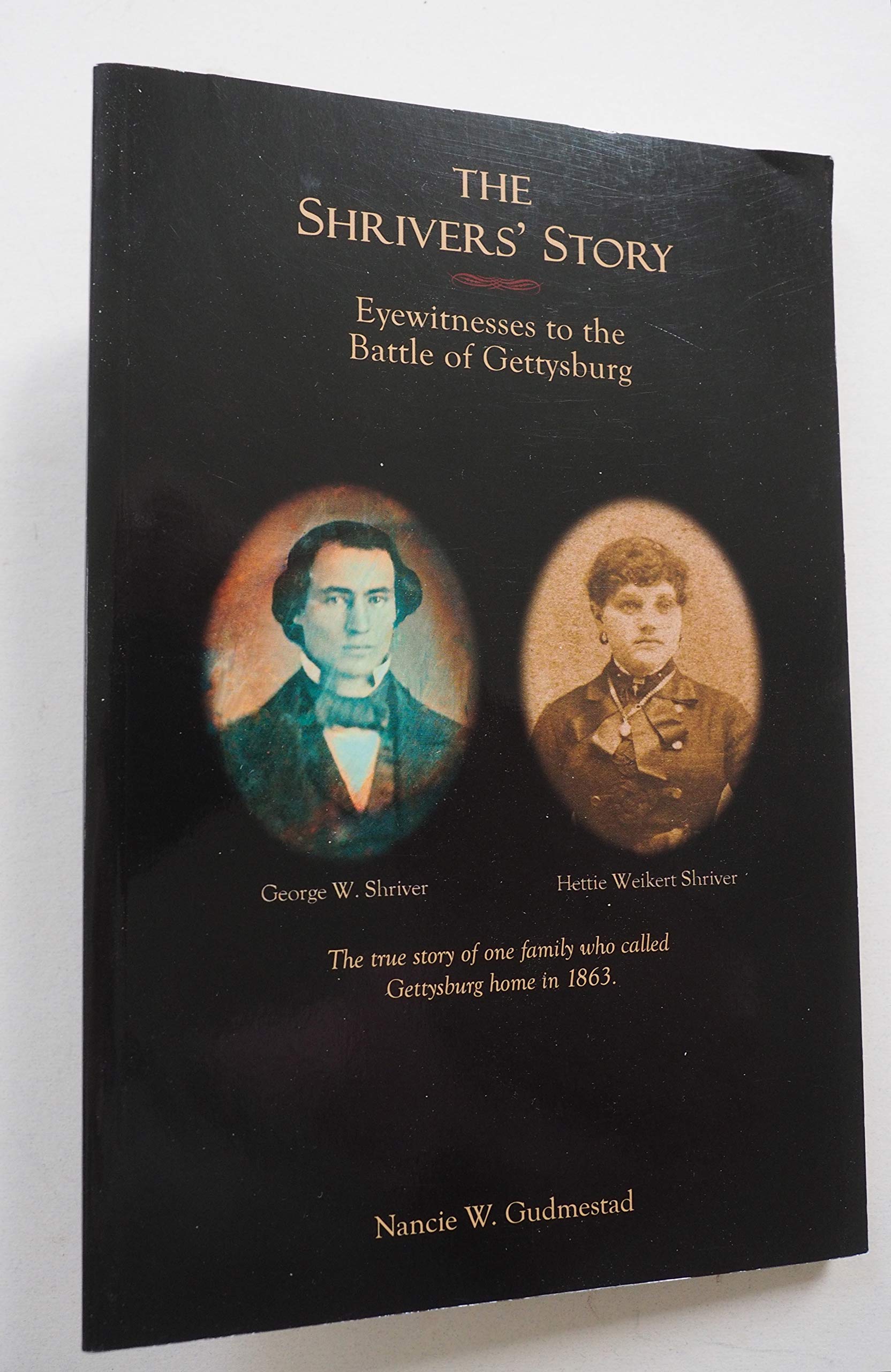 The Shiver's Story; Eyewitnesses to the Battle of Gettysburg by Nancie ...