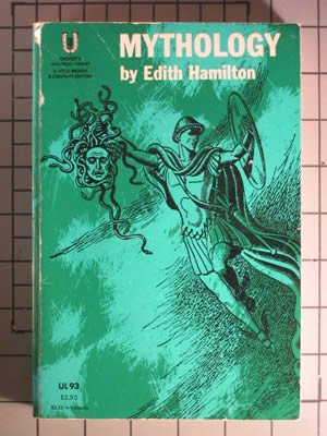 Mythology: Timeless Tales of Gods and Heros by Edith Hamilton | Goodreads