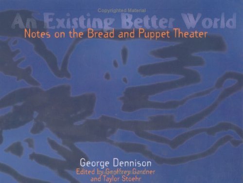 An Existing Better World: Notes On The Bread And Puppet Theater by ...