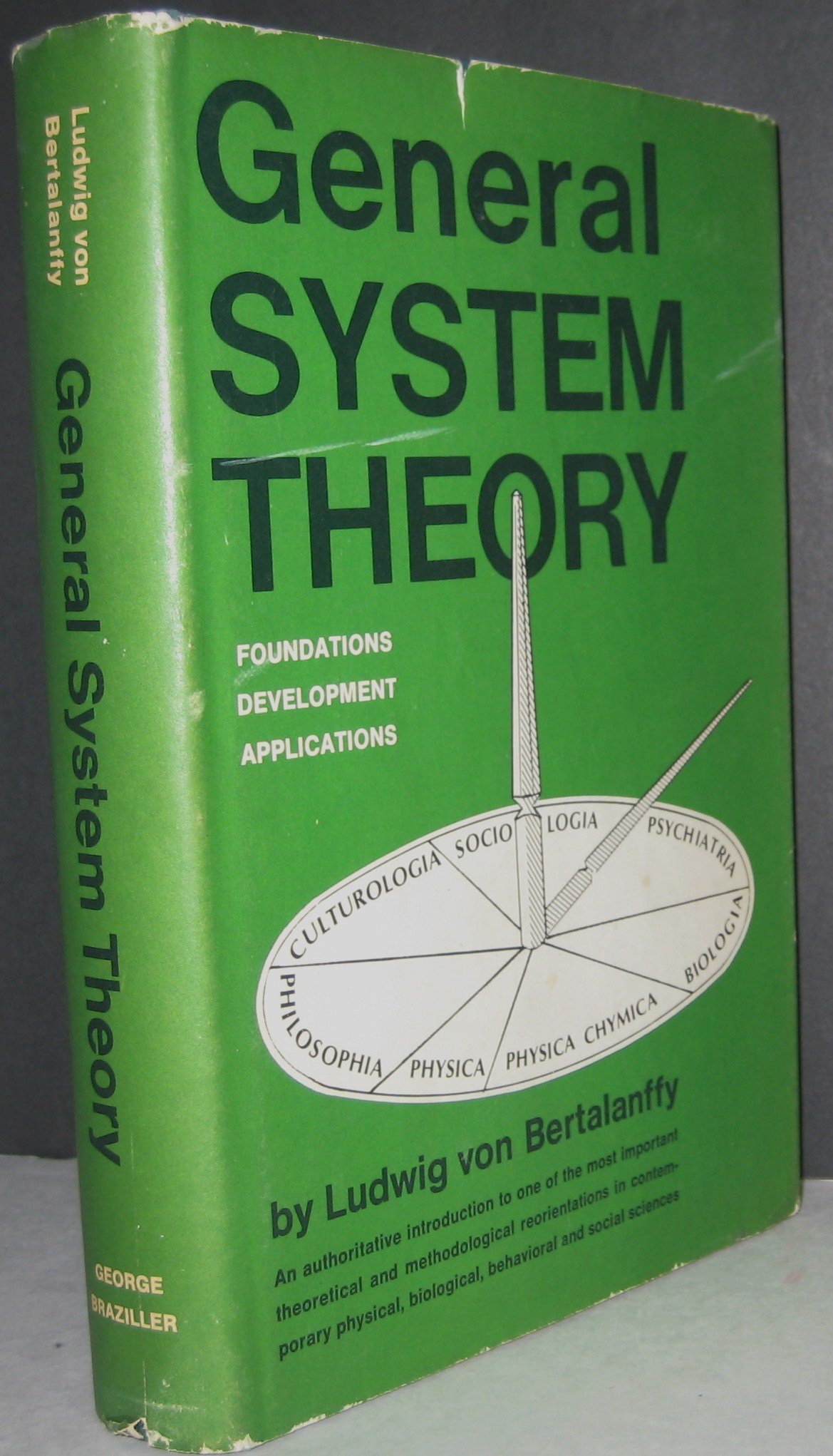 General System Theory Foundations Develo By Ludwig Von Bertalanffy Goodreads 