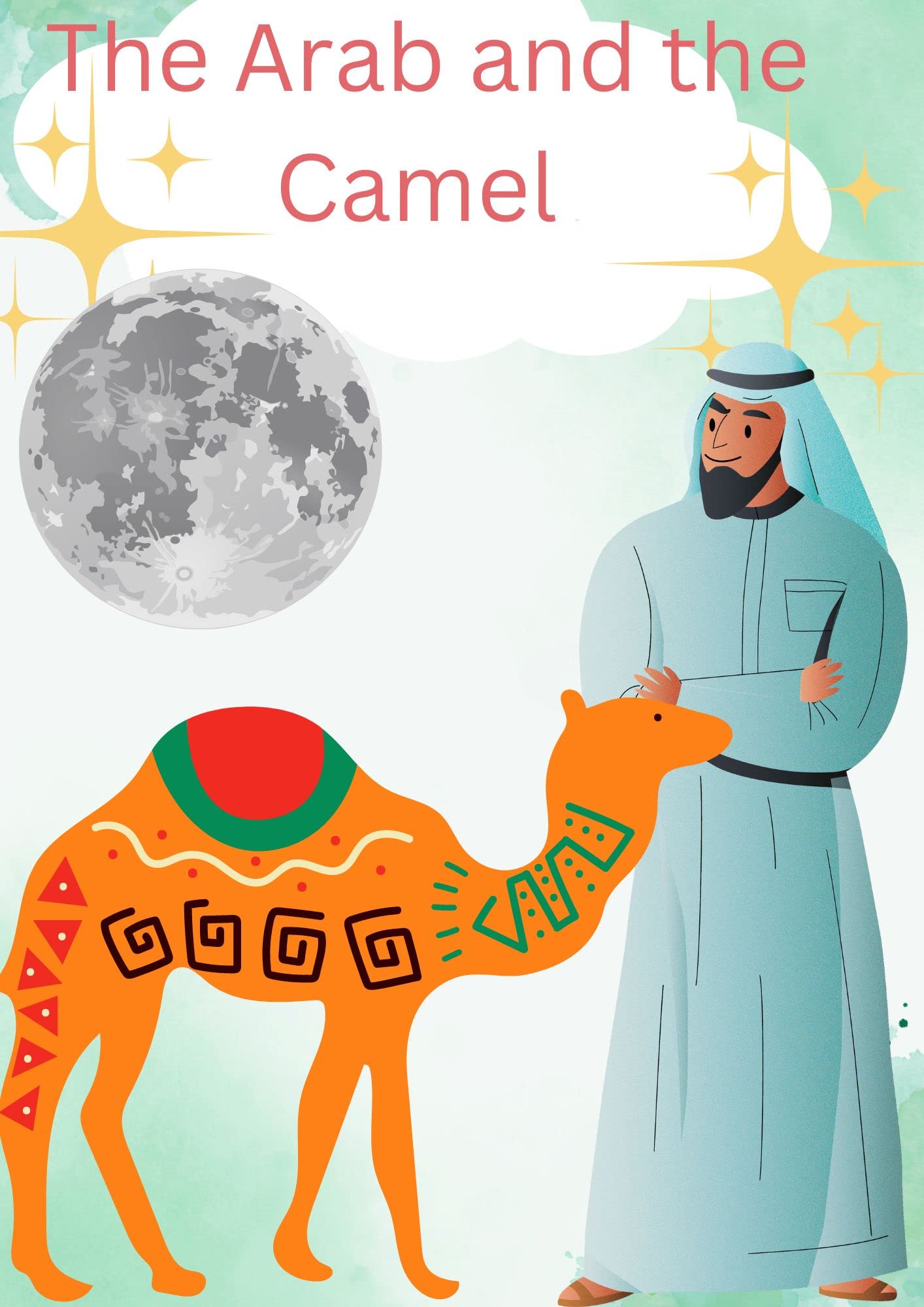 The Arab and the Camel by ANJANI MAURYA | Goodreads