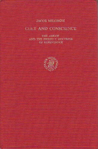 Cult and ConscienceThe Asham and the Priestly Doctrine of Repentance by ...