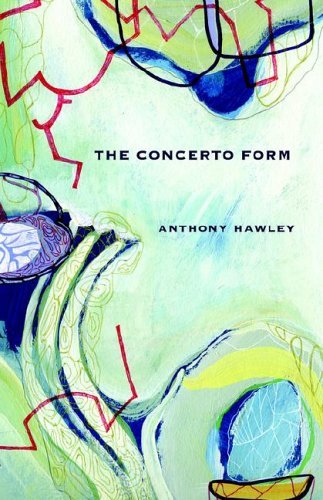 The Concerto Form by Anthony Hawley by Anthony Hawley | Goodreads