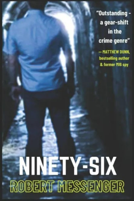 Ninety-Six by Robert Messenger | Goodreads