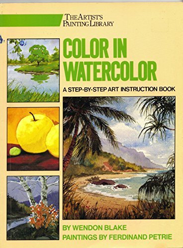 Colour in Watercolour (The Artists painting library) by Wendon Blake by ...