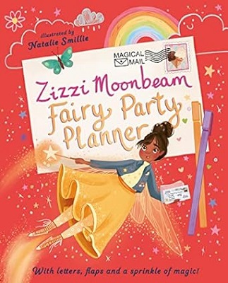 Zizzi Moonbeam: Fairy Party Planner by Emily Hibbs | Goodreads
