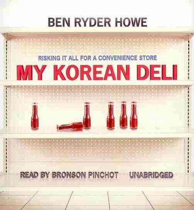 My Korean Deli: Risking It All for a Convenience Store (CD-Audio ...