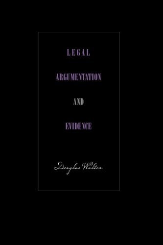 Legal Argumentation and Evidence by Douglas Walton by Douglas N. Walton ...