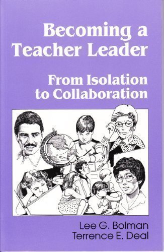 Becoming a Teacher Leader: From Isolation to Collaboration by Lee G ...