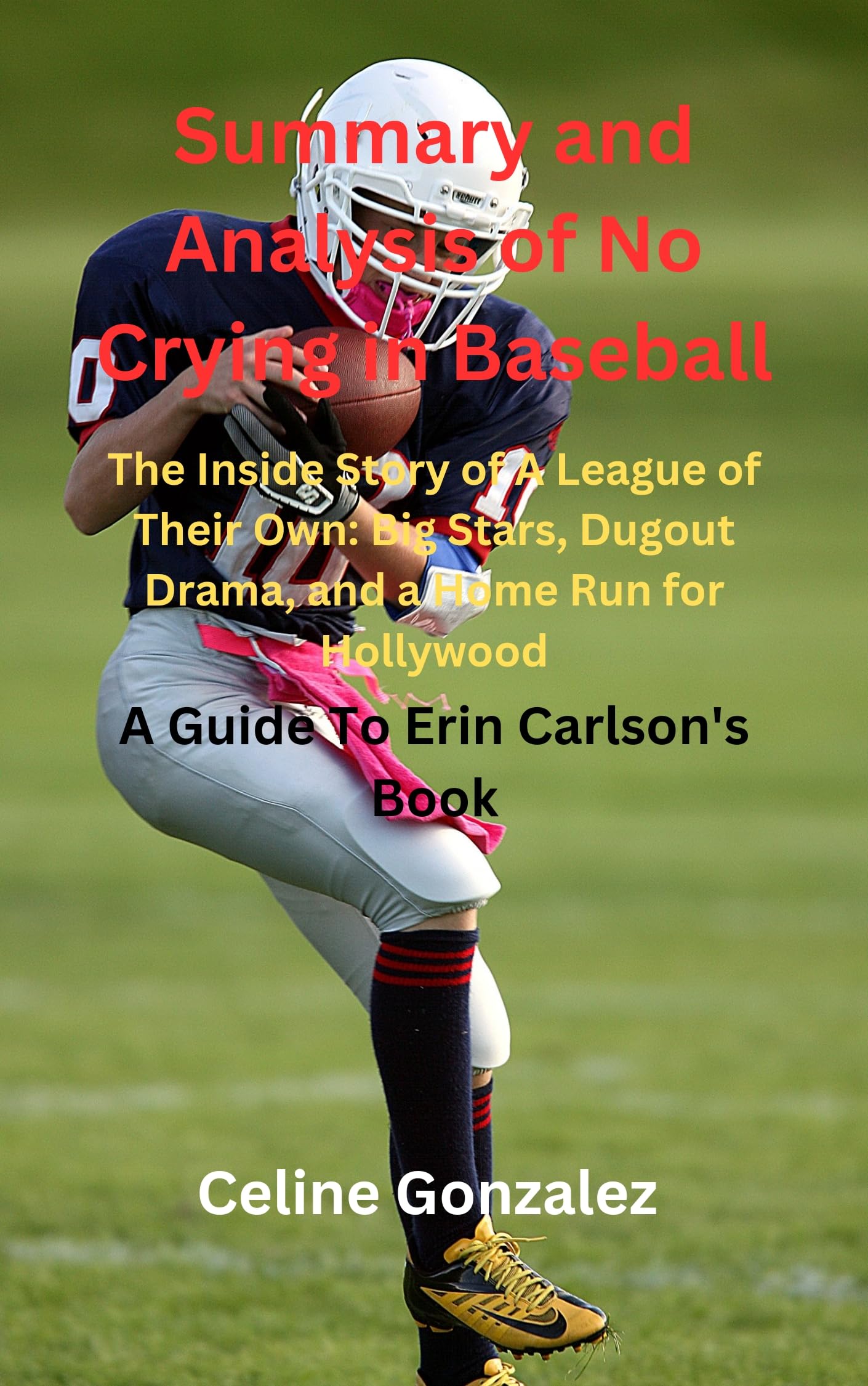 Summary and Analysis of No Crying in Baseball:: The Inside Story of A ...