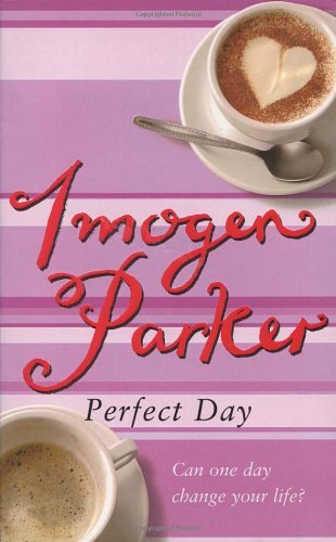 Perfect Day by Imogen Parker (2002-01-14) by Imogen Parker | Goodreads