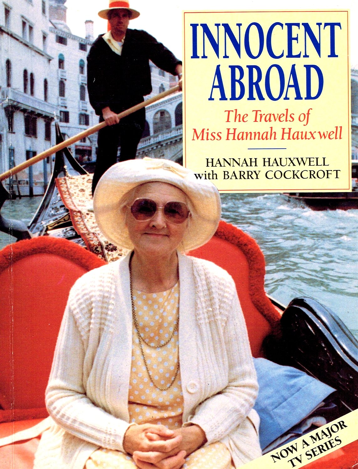 Innocent Abroad: The Travels Of Miss Hannah Hauxwell by Hannah Hauxwell ...