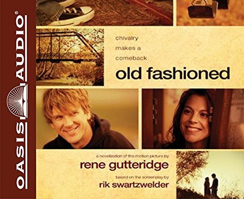 Old Fashioned by Rene Gutteridge | Goodreads