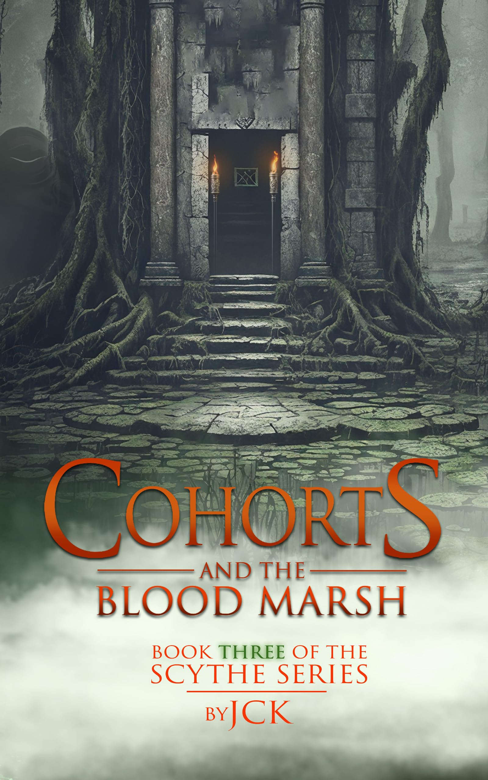 Cohorts and the Blood Marsh: Book Three of the Scythe Series by Justin ...