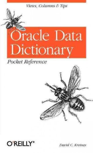 Oracle Data Dictionary Pocket Reference by David C. Kreines | Goodreads